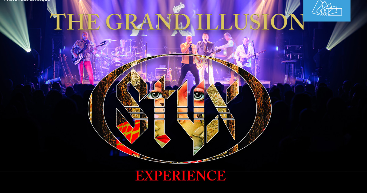 Styx Experience - The Grand Illusion - Amphithéâtre Cogeco